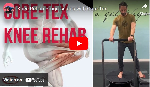 Core-Tex Knee Rehab Progressions - Team Core-Tex