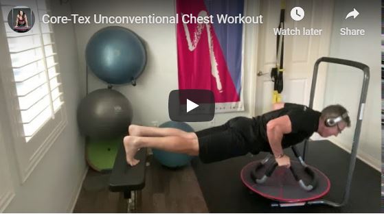Core-Tex Unconventional Chest Workout - Team Core-Tex